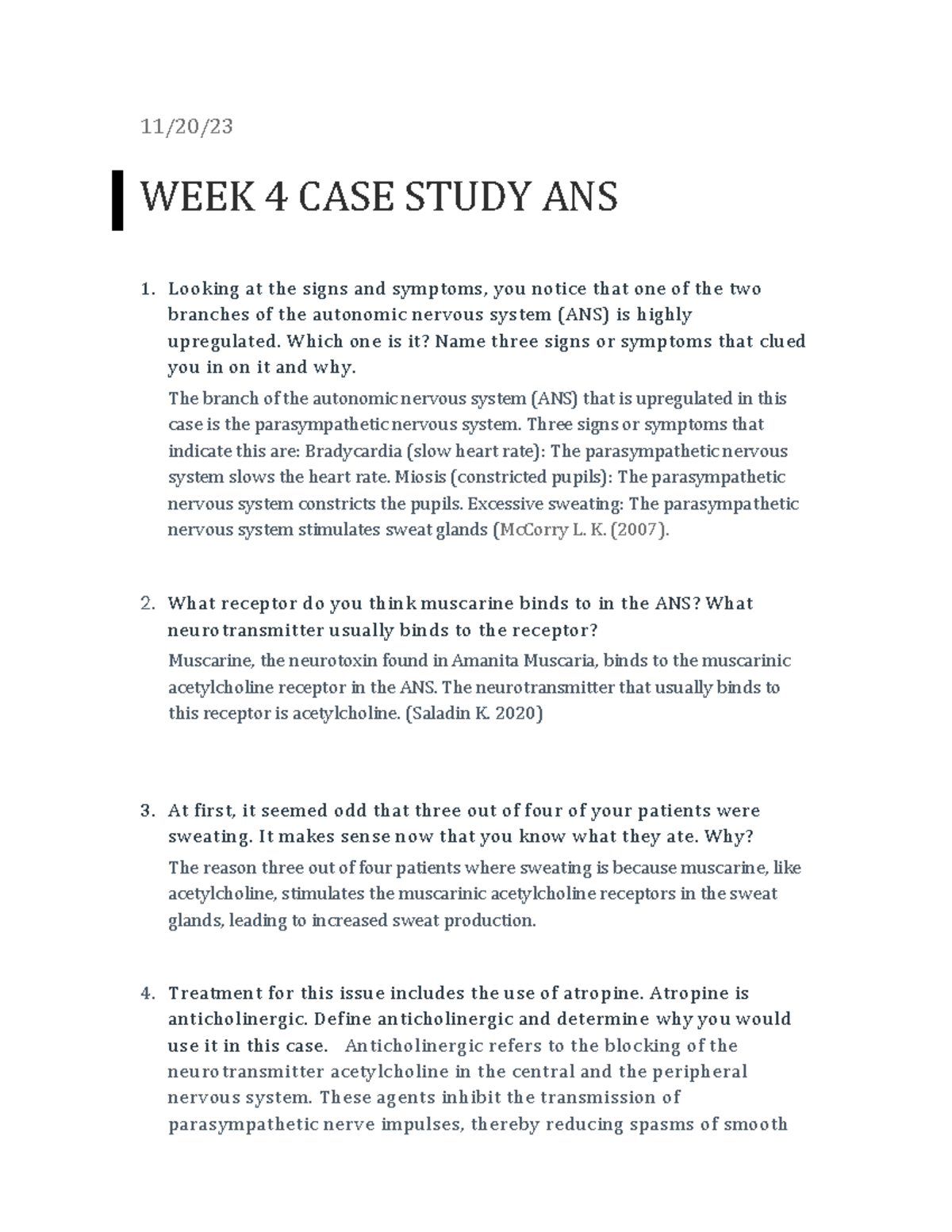 Week 4 case study ANS - 11/20/ WEEK 4 CASE STUDY ANS Looking at the signs and symptoms, you ...