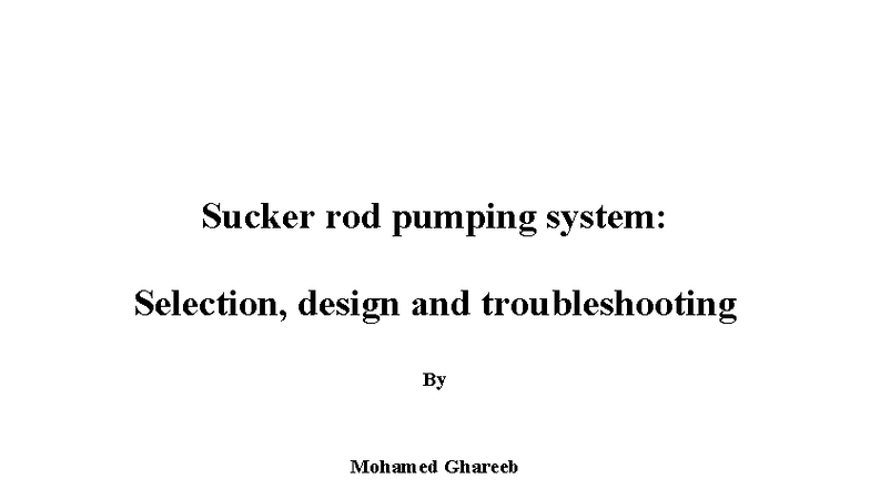 Sucker Rod Pumping System: Selection & Design (ENGR 101) - Studocu