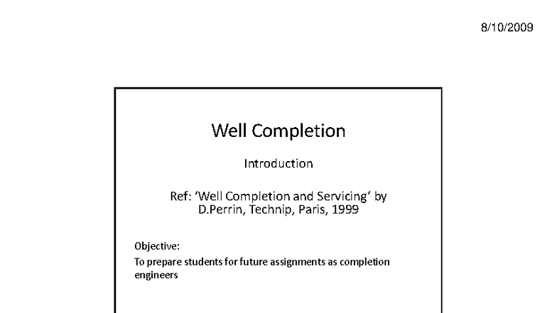 T01 - Introduction to Well Completion Techniques and Challenges - Studocu