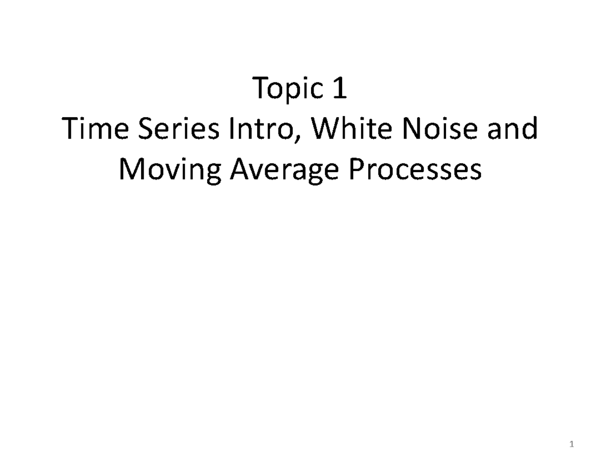Topic 1 2025 - Topic 1 Time Series Intro, White Noise and Moving ...