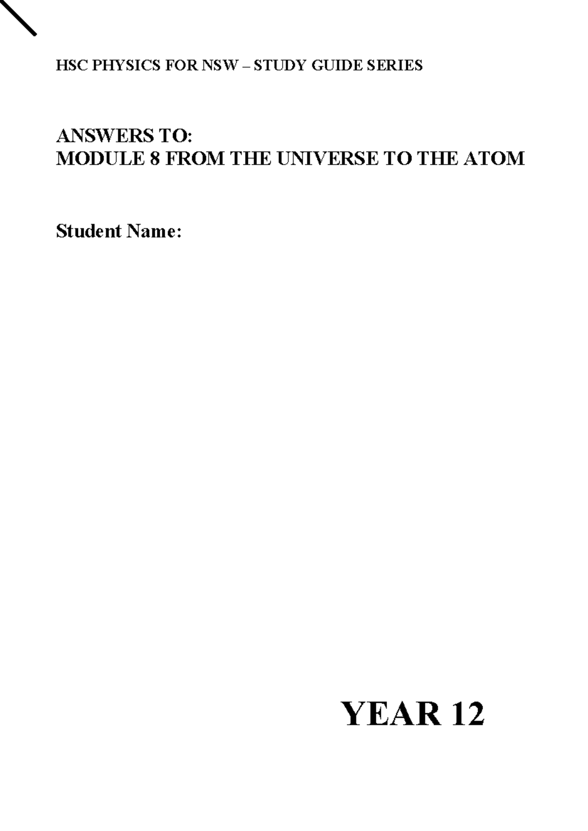 HSC PHYSICS: Module 8 Answers - From the Universe to the Atom - Studocu