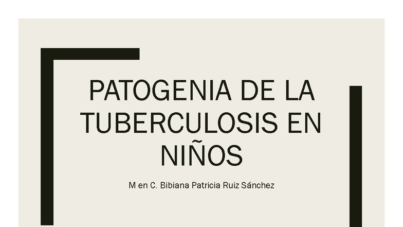 Patogenia de la Tuberculosis en Niños: Un Estudio Detallado - Studocu