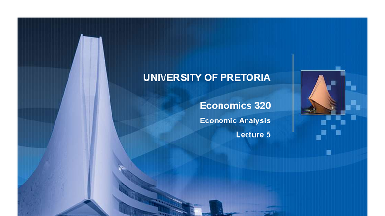 ECONOMICS 320 Economic Analysis Lecture 5: Economic Growth Insights ...