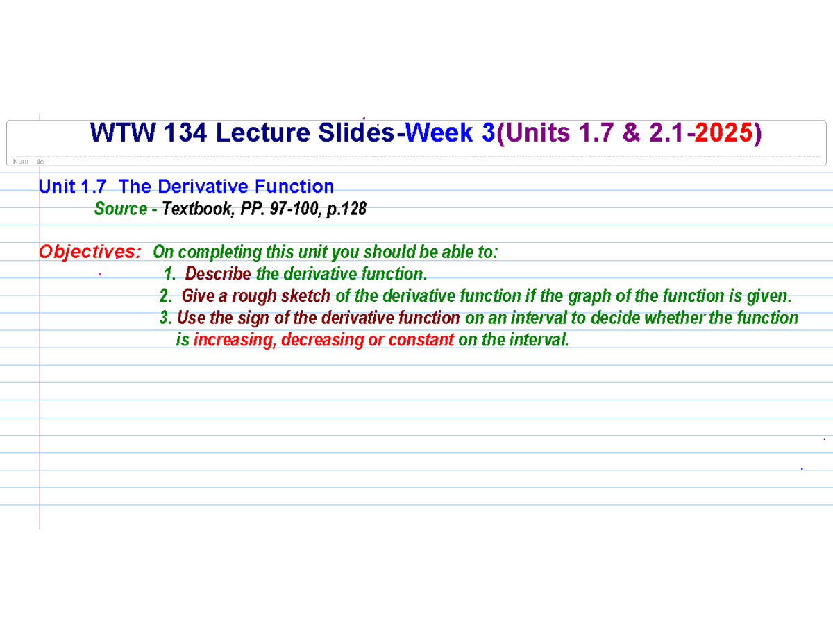 WTW 134 Lecture Slides - Week 3: The Derivative Function & Rules - Unit 1 The Derivative ...