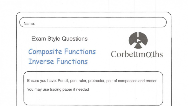 Exam Style Questions on Composite & Inverse Functions (CorbettMaths ...