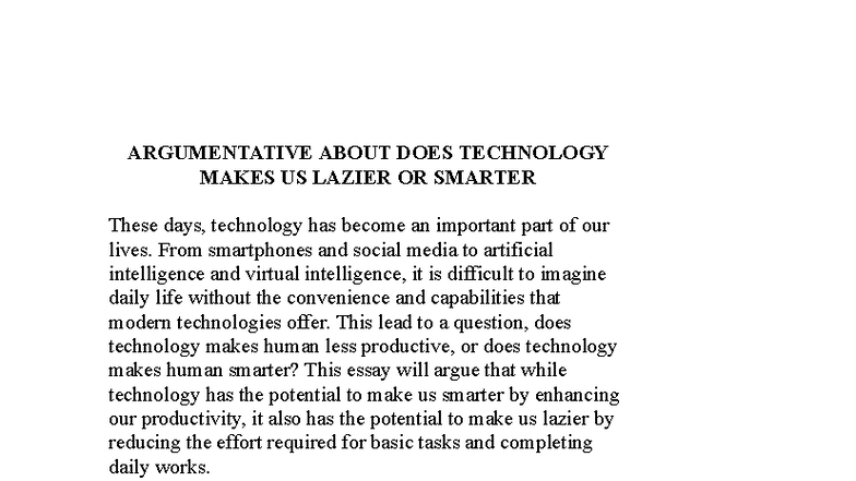Argumentative Essay: Does Technology Make Us Lazier or Smarter? - Studocu