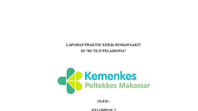 Laporan Praktik Kerja RS TK II Pelamonia - Kelompok 7 (2025) - Studocu