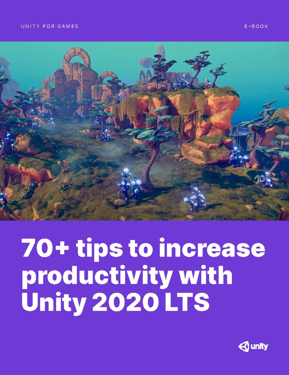 2020 Workflow - Unity tutorial - 70+ tips to increase productivity with Unity 2020 LTS U N I T Y ...