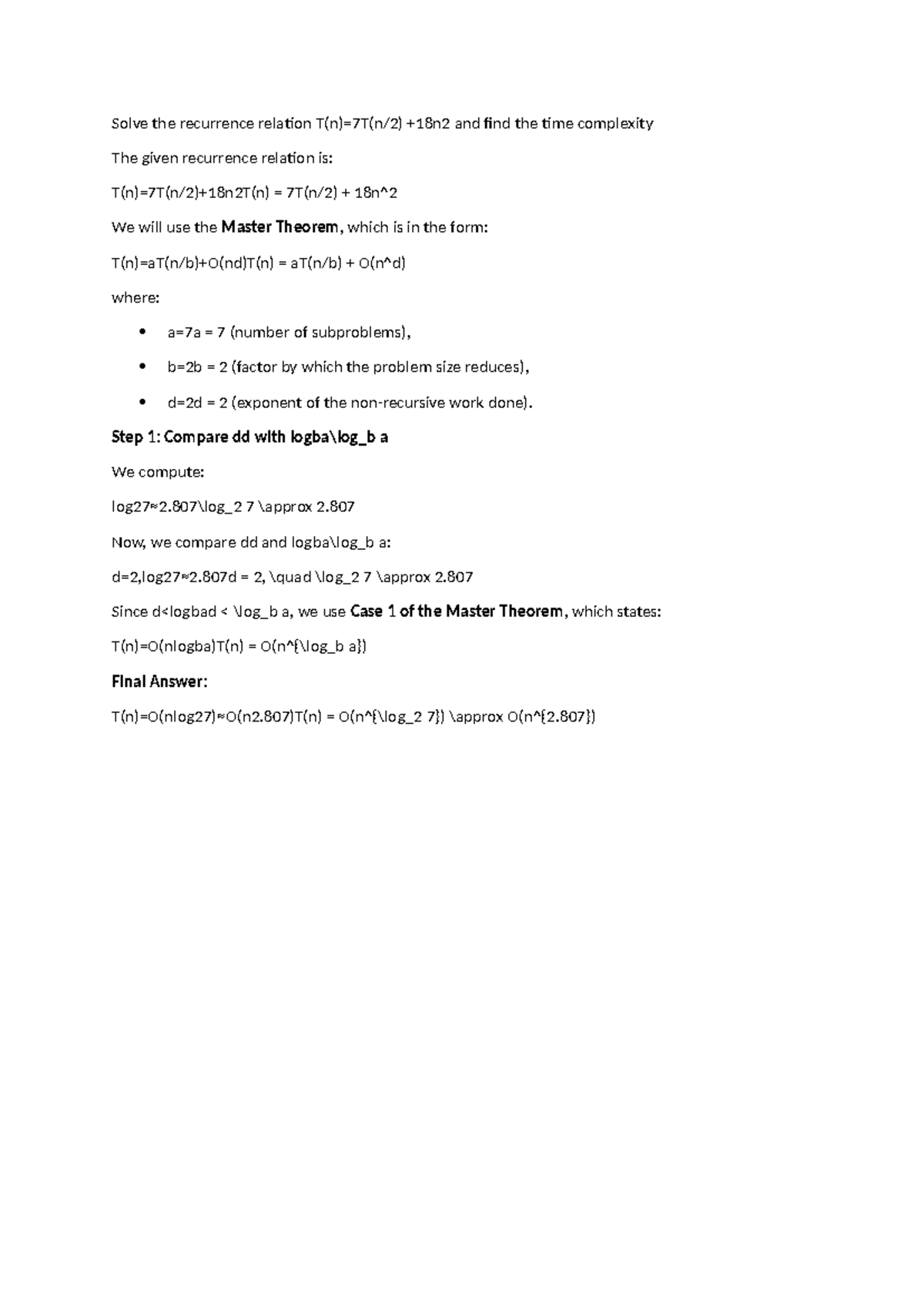 Time - time complexity - Solve the recurrence relation T(n)=7T(n/2) +18n2 and find the time ...