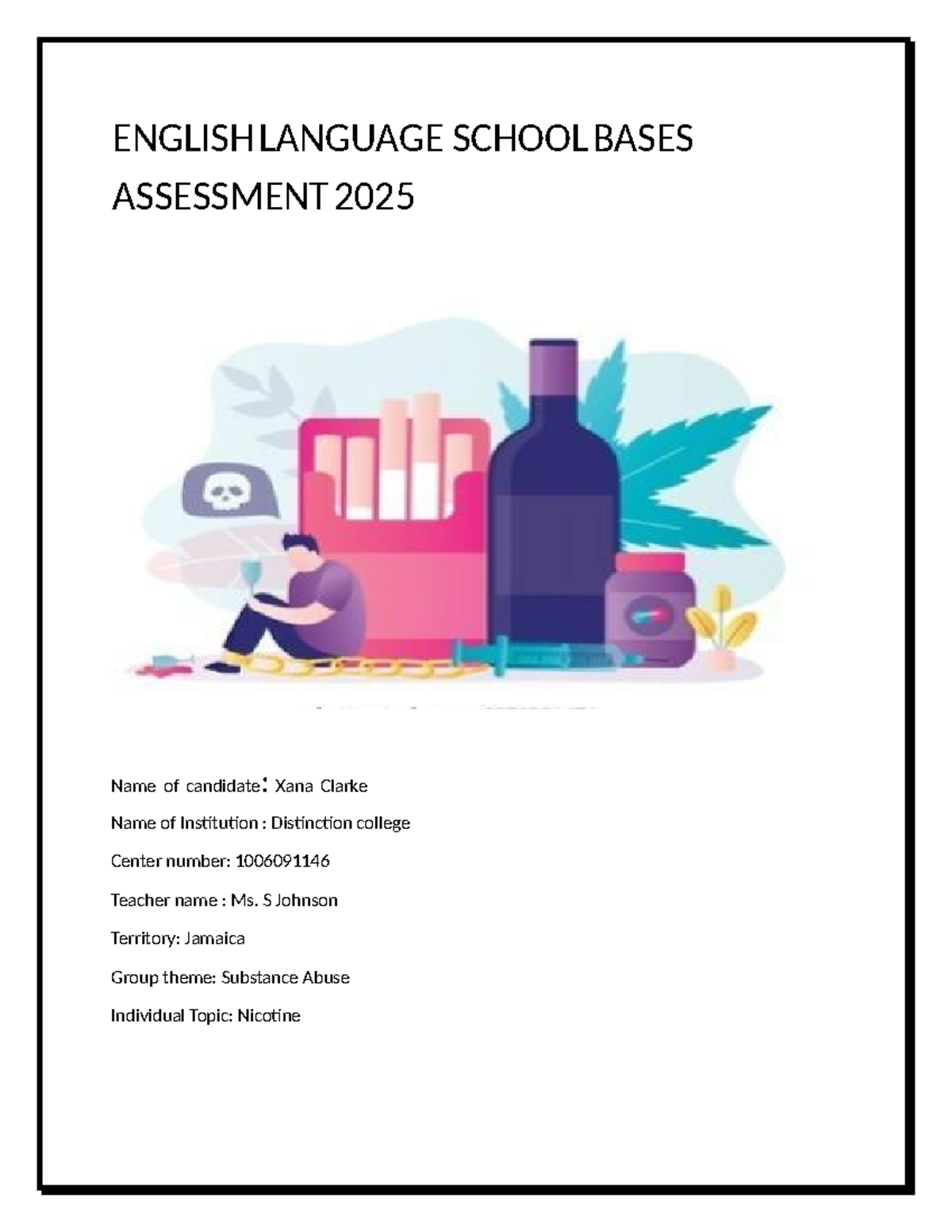 ENGLISH LANGUAGE SCHOOL SBA: Nicotine Focus - Xana Clarke - Studocu