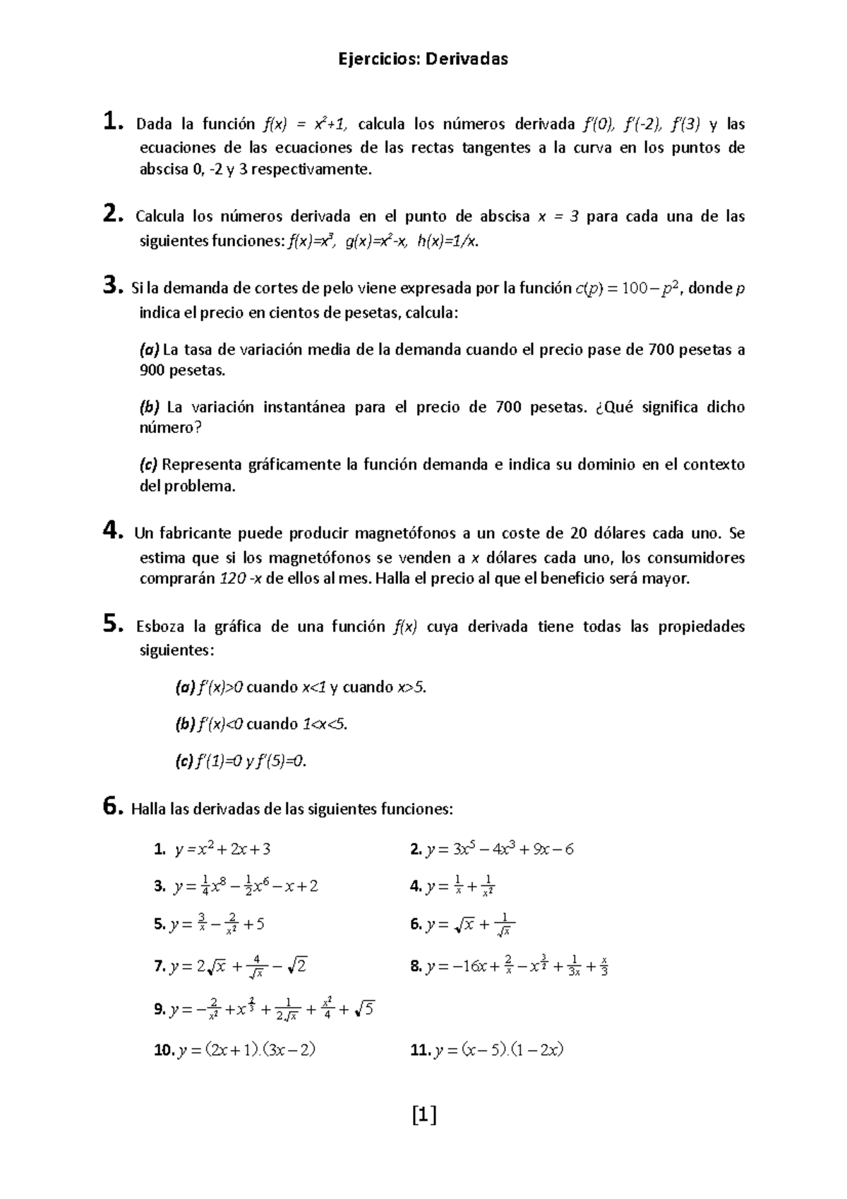 Derivades Exercicis - Ejercicios de derivadas - 1. Dada la función f(x) = x 2 +1, calcula los ...