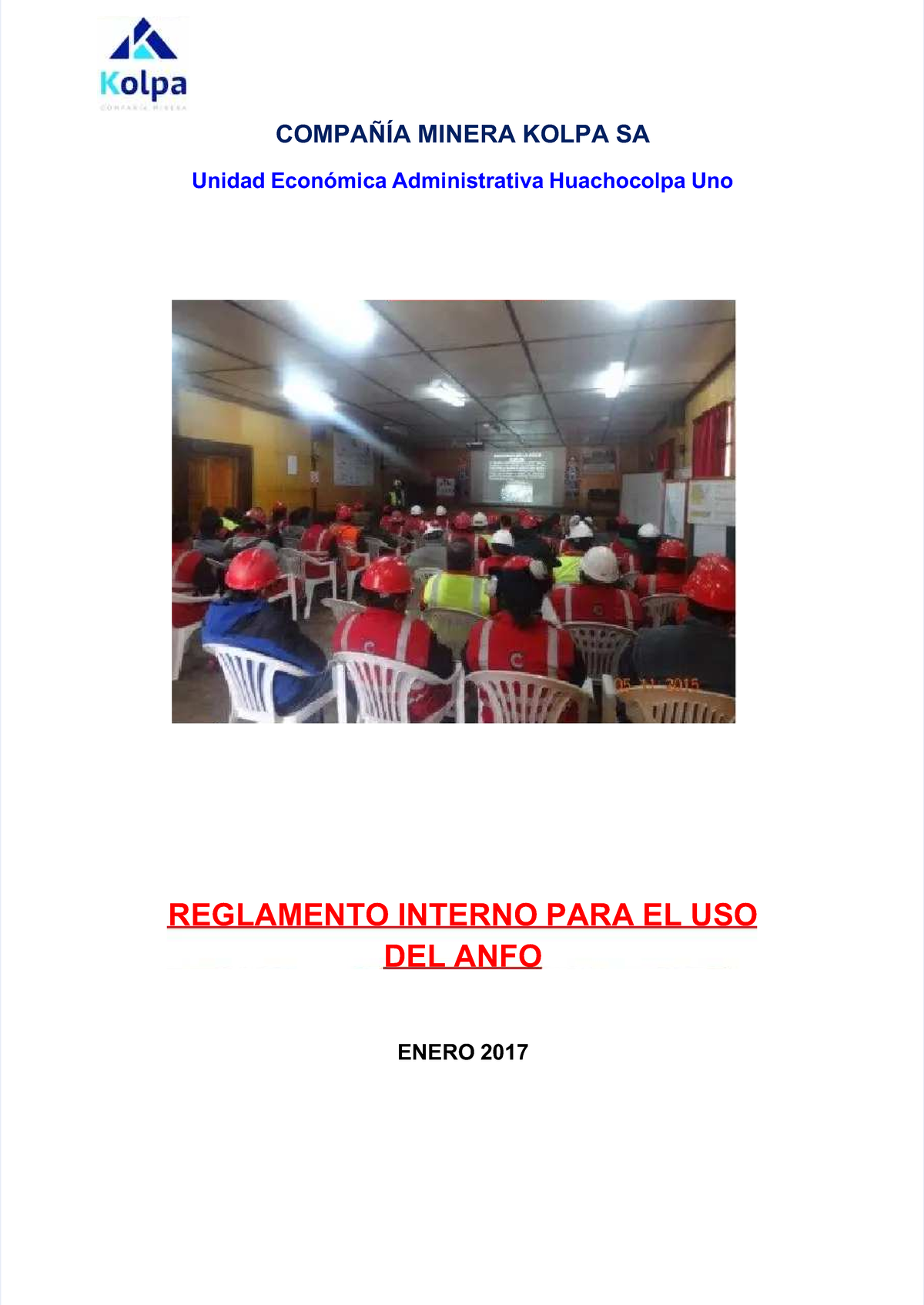 Reglamento Interno para el Uso de ANFO en Cía. Minera Kolpa S.A. - Studocu