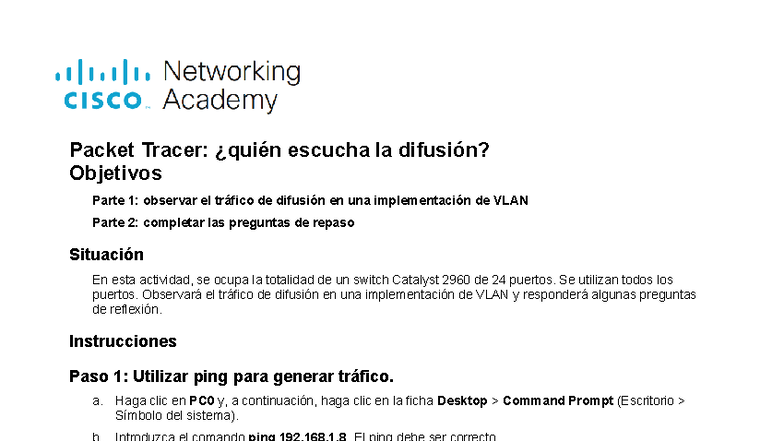 3.1.4 Packet Tracer - tarea - Packet Tracer: ¿quién escucha la difusión ...
