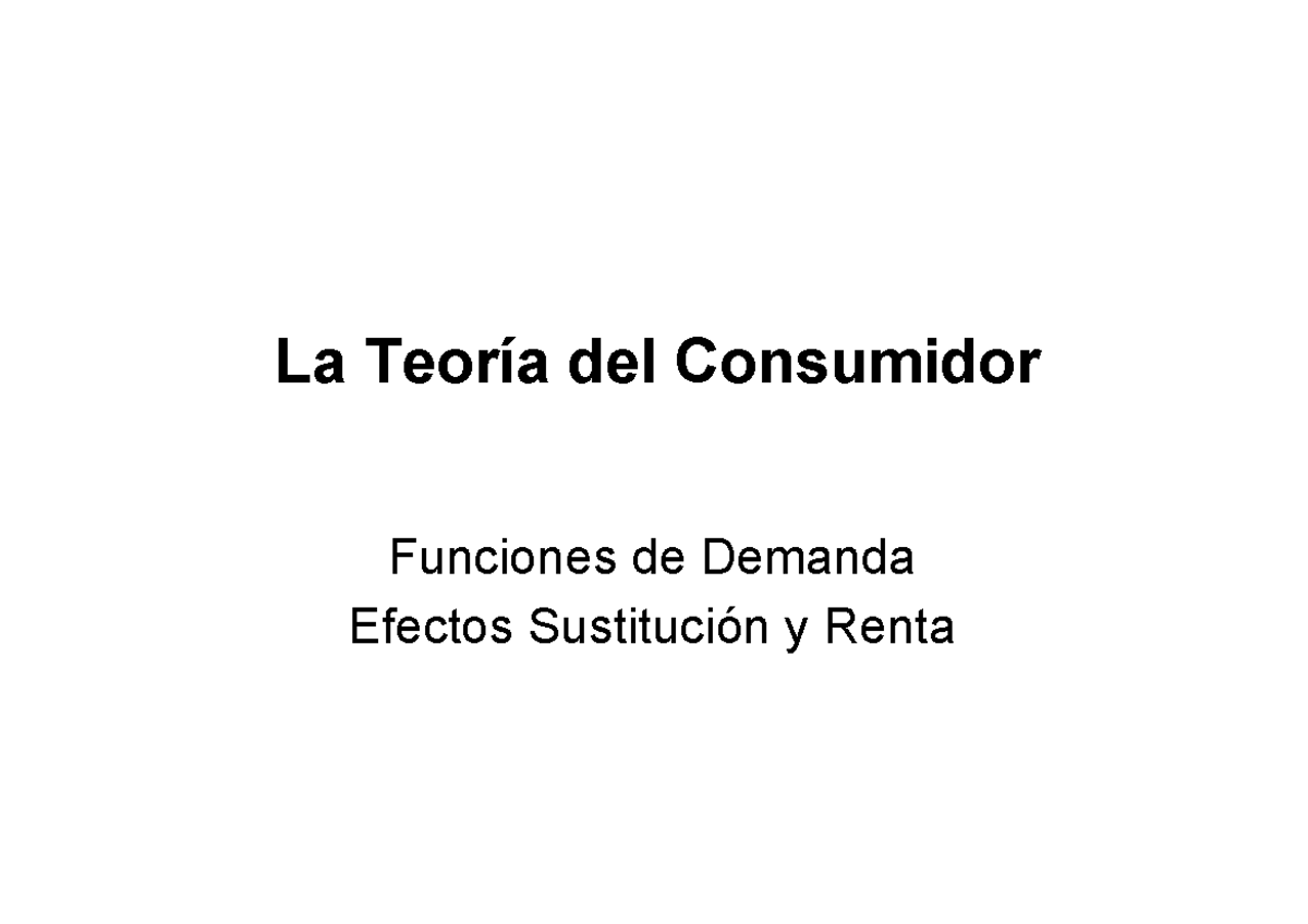 Teoría del Consumidor: Funciones de Demanda y Curvas de Engel - Micro 2 ...