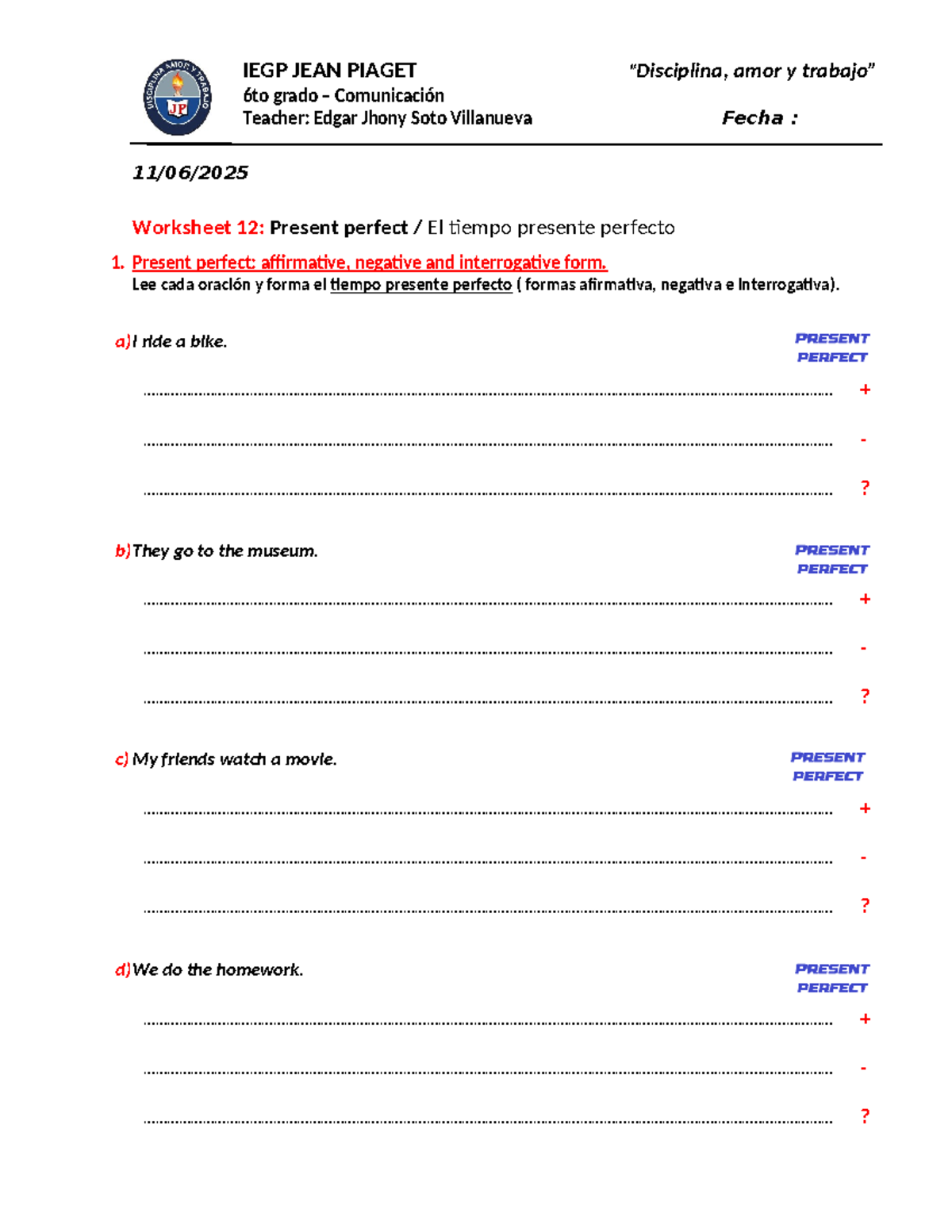 IEGP JEAN PIAGET 6to Grado Comunicación: Worksheet 12 - Present Perfect ...