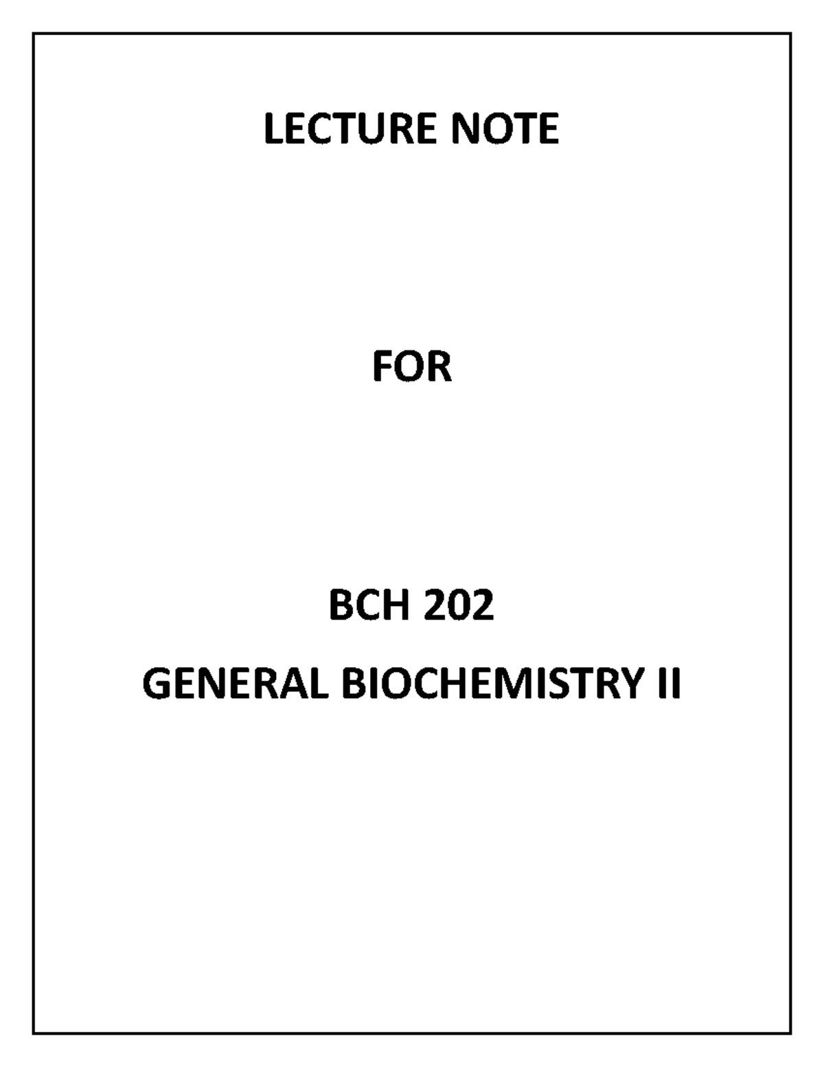 BCH 202 Lecture Notes: General Biochemistry II Overview - Studocu