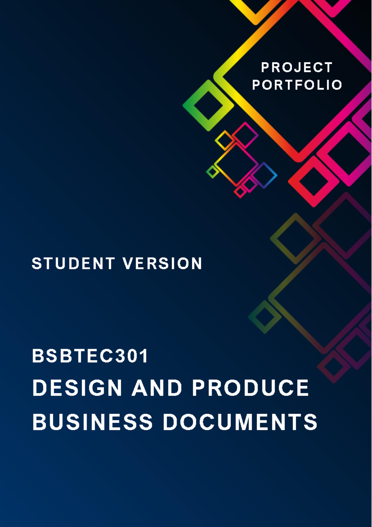BSBTEC 301 Project Portfolio: Design & Produce Business Docs - Studocu