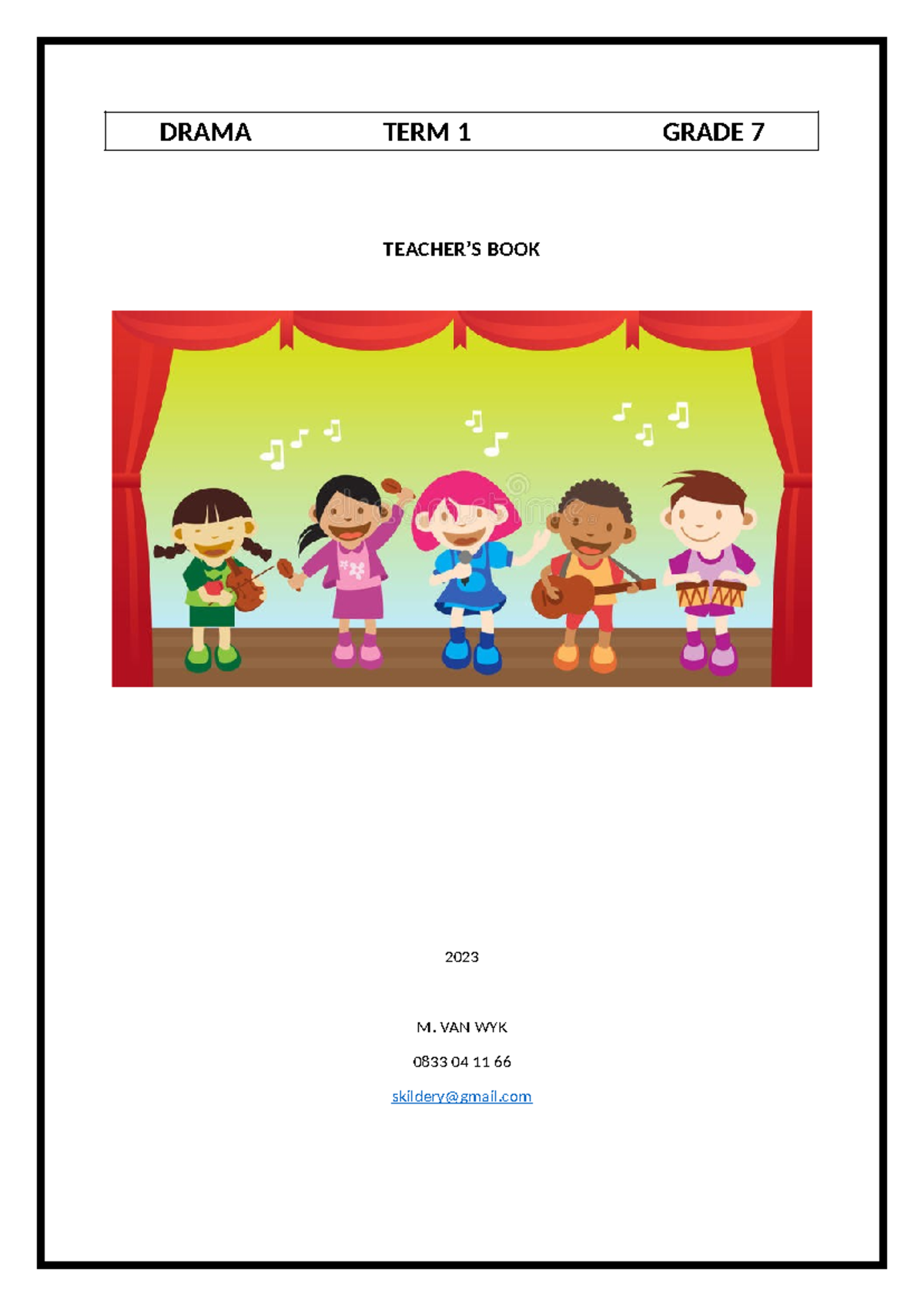 Drama Term 1 Teacher's Guide 2023 - Grade 7 Curriculum Overview - Studocu