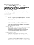 [Solved] Explain how Enlightenment ideas influenced the founding of the ...