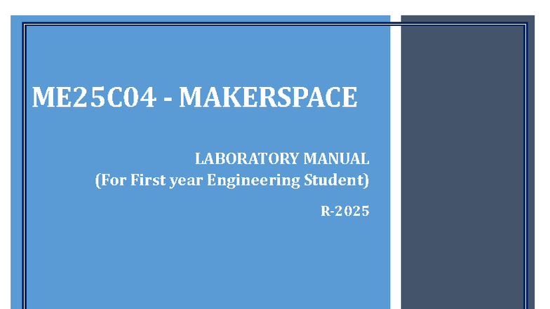 ME25C04 MAKERSPACE LAB MANUAL: Practical Skills for Engineering ...