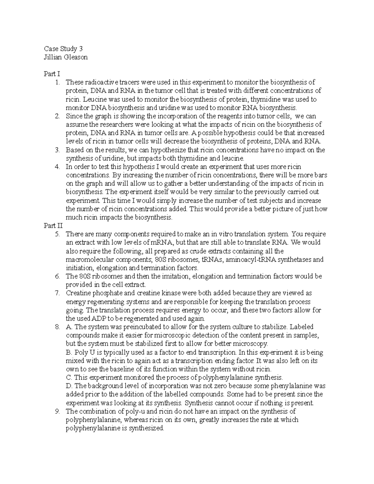 Case Study 3. - Case Study 3 Jillian Gleason Part I 1. These radioactive tracers were used in ...
