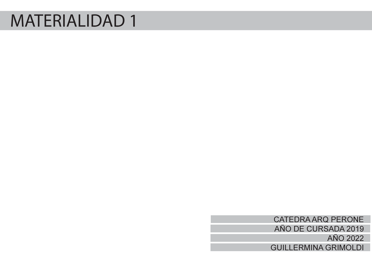 Materialidad 1 - Cátedra Arq. Perone - Guillermina Grimoldi 2022 - Studocu