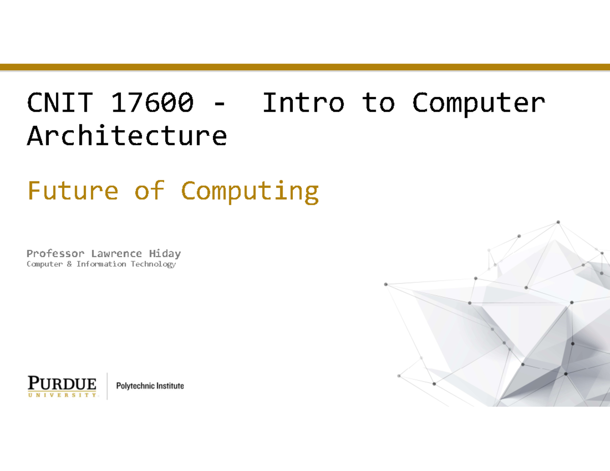 Cnit176 Future Of Computing Cnit 17600 Intro To Computer Architecture Future Of Computing