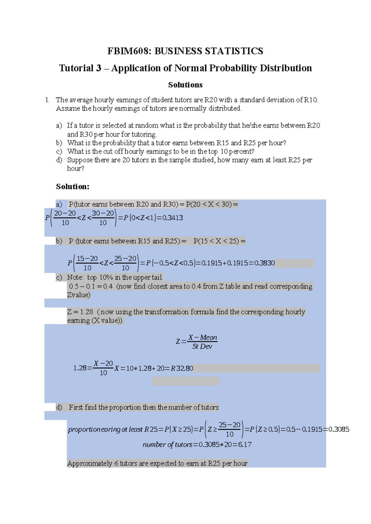 Tutorial 3 - Normal Distribution Applications Solutions - FBIM608: BUSINESS STATISTICS Tutorial ...