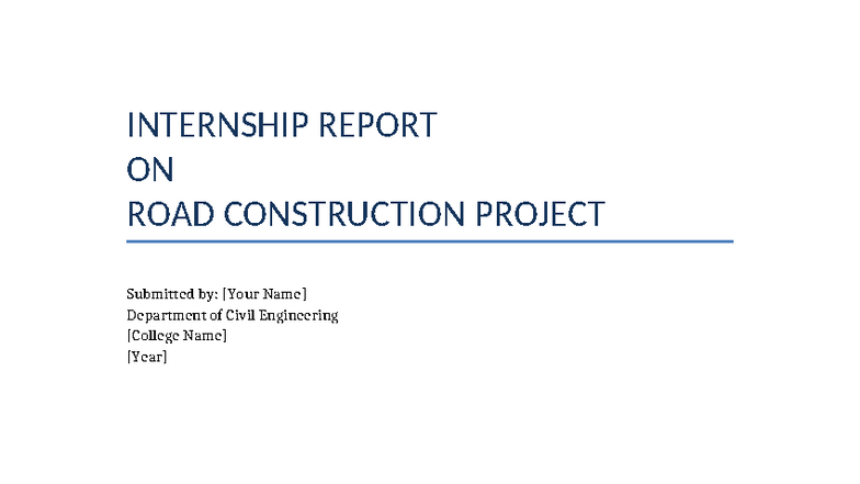 CIVIL ENG 101: Complete Road Construction Internship Report - Studocu