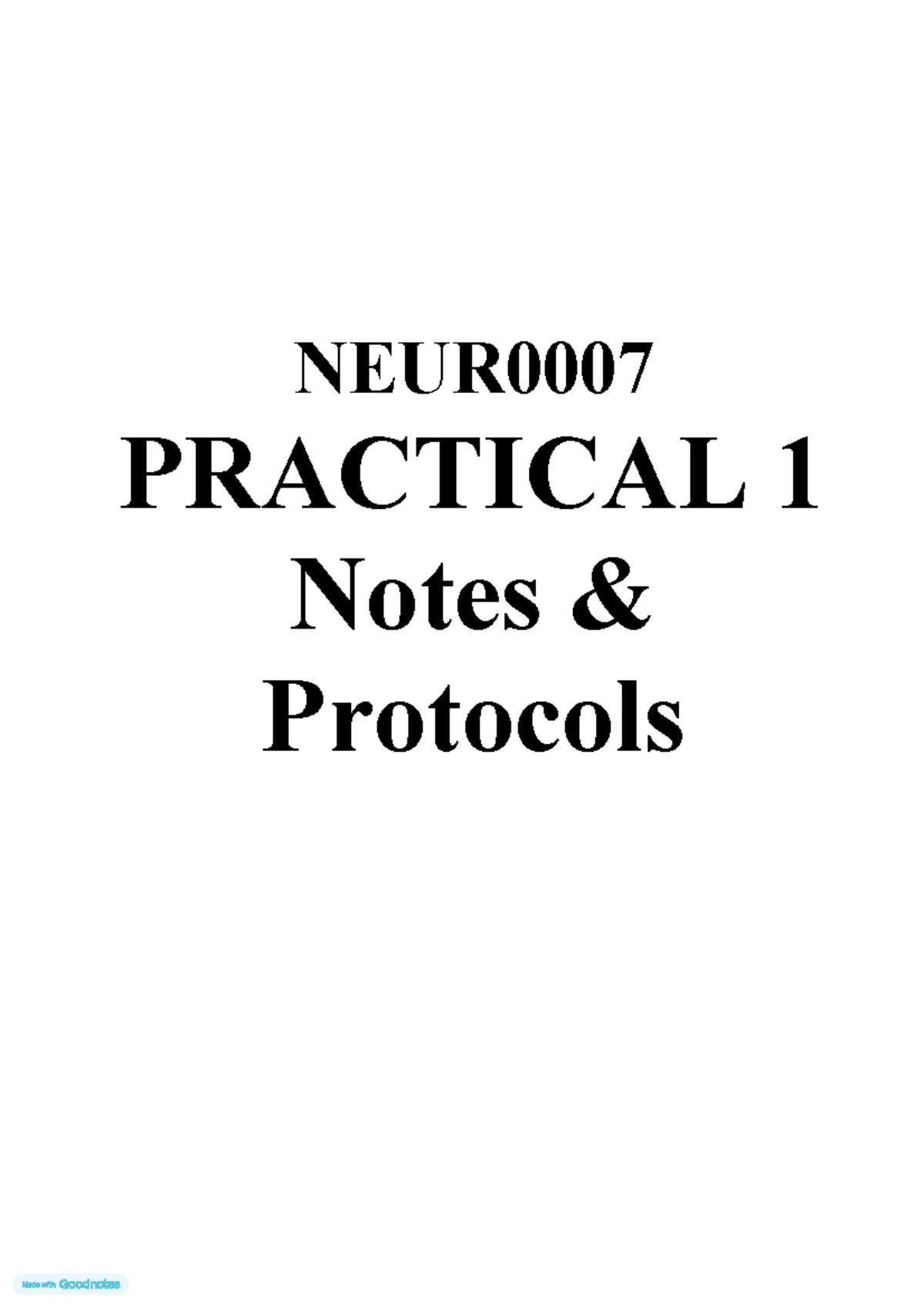NEUR0007 practical 1 - lab work - NEUR PRACTICAL 1 Notes & Protocols ...