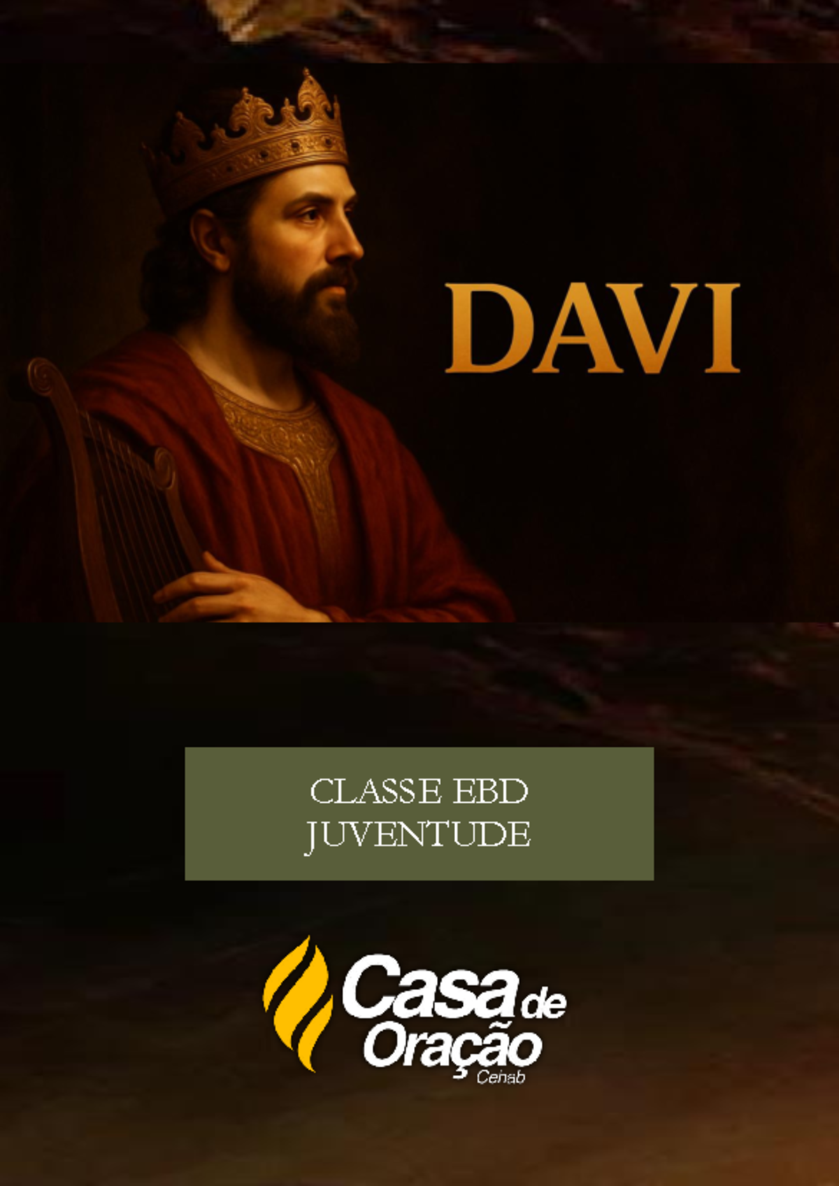 CLASSE EBD 4 - Estudo sobre Davi: O Homem Segundo o Coração de Deus ...