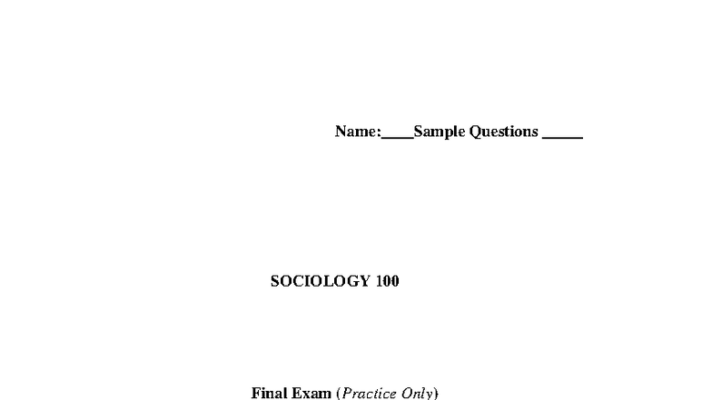Sociology 100 Final Exam Practice Questions and Instructions - Studocu