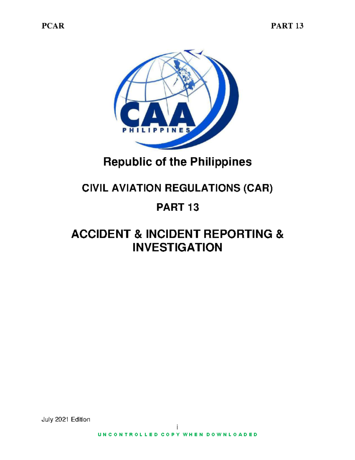 CIVIL AVIATION REGULATIONS (CAR) PART 13: Accident & Incident Reporting ...