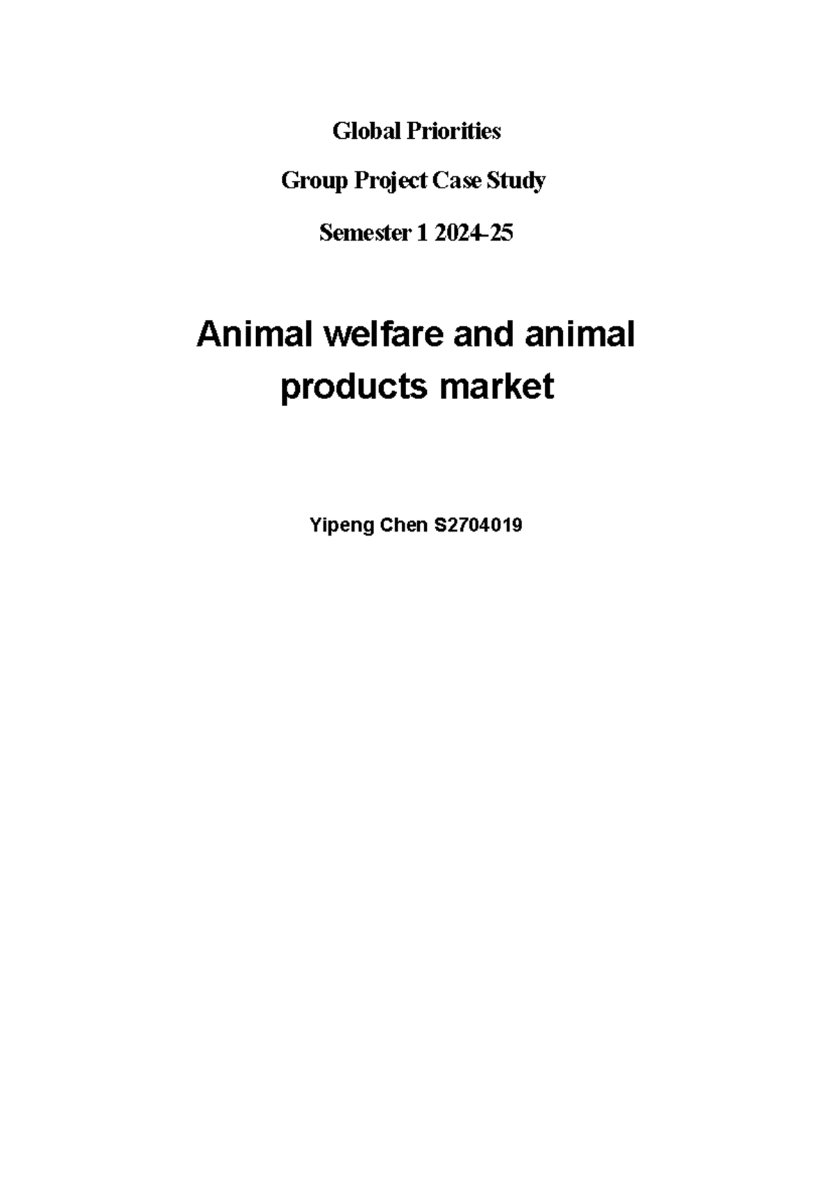 S2704019 Global Priorities Group Project: Animal Welfare Case Study ...