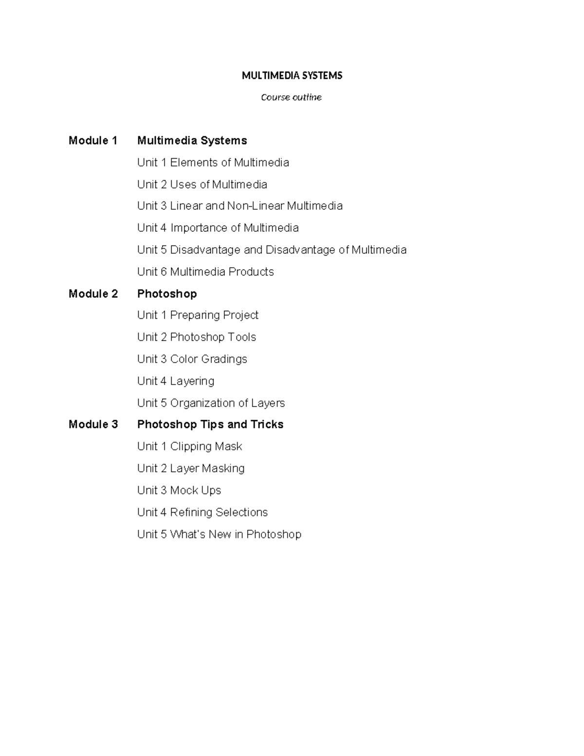 Multimedia Systems c Ourse outline - MULTIMEDIA SYSTEMS Course outline ...