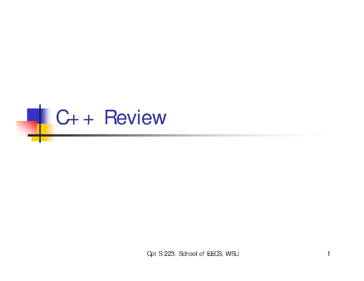 C++-review - JGG - C++ ReviewC++ Review Cpt S 223. School of EECS, WSU ...