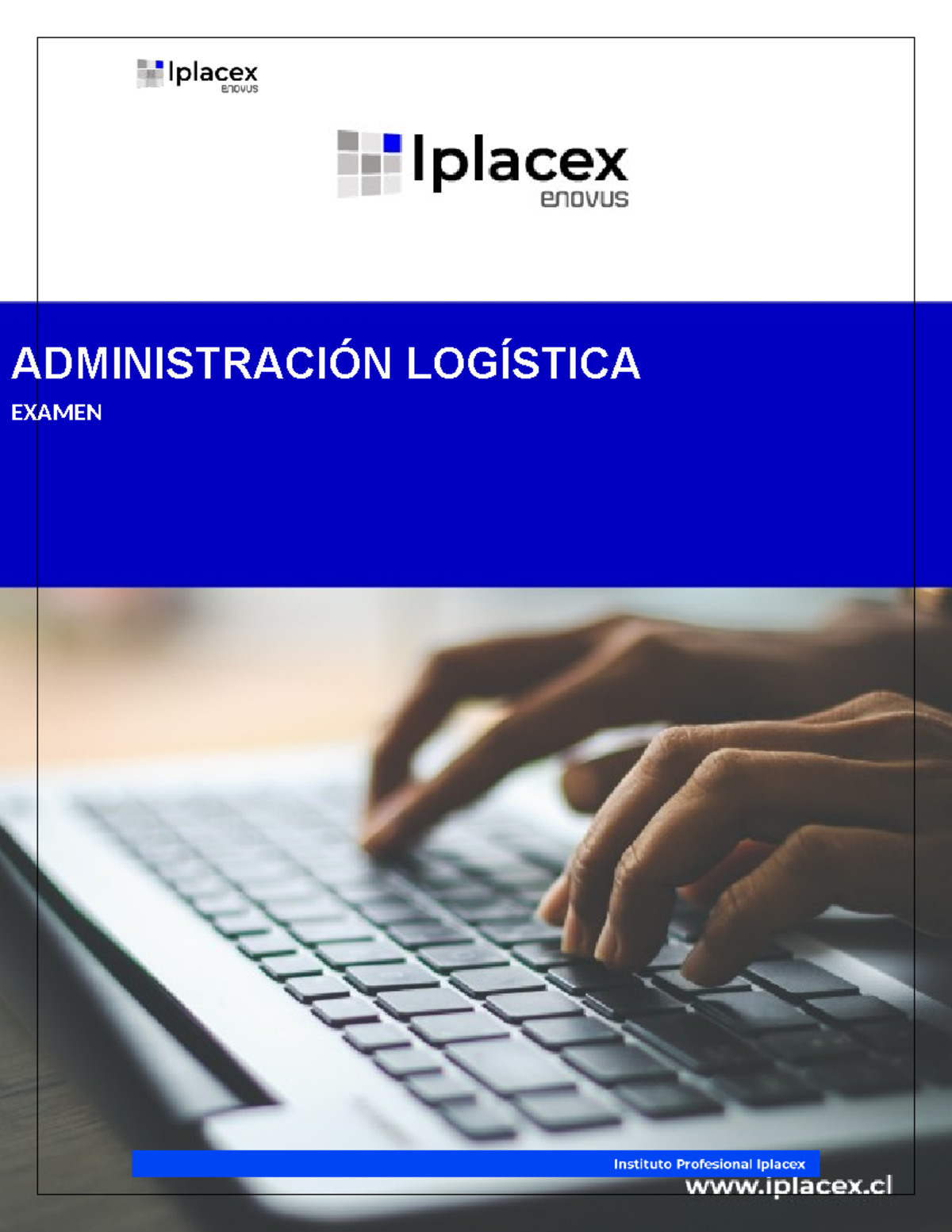 Examen Final ADMINISTRACIÓN LOGÍSTICA - GESTIÓN LOGÍSTICA - Studocu