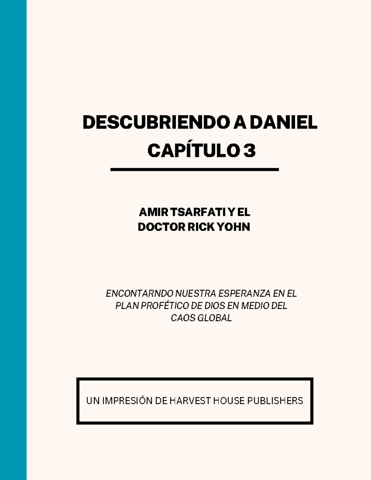 Descubriendo a Daniel - Capítulo 3: La Fe Bajo Fuego y Esperanza - Studocu