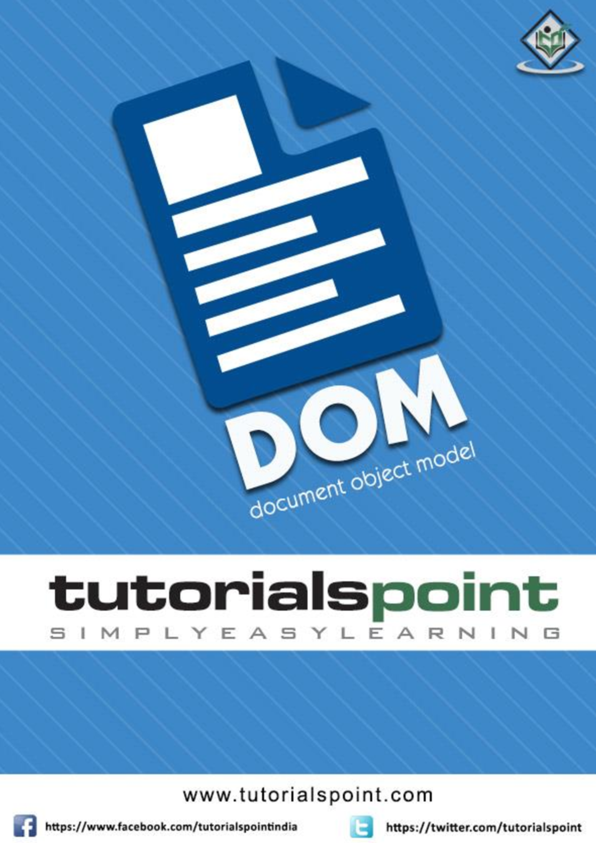 XML Tutorial for easy understanding - About the Tutorial The Document Object Model (DOM) is a ...