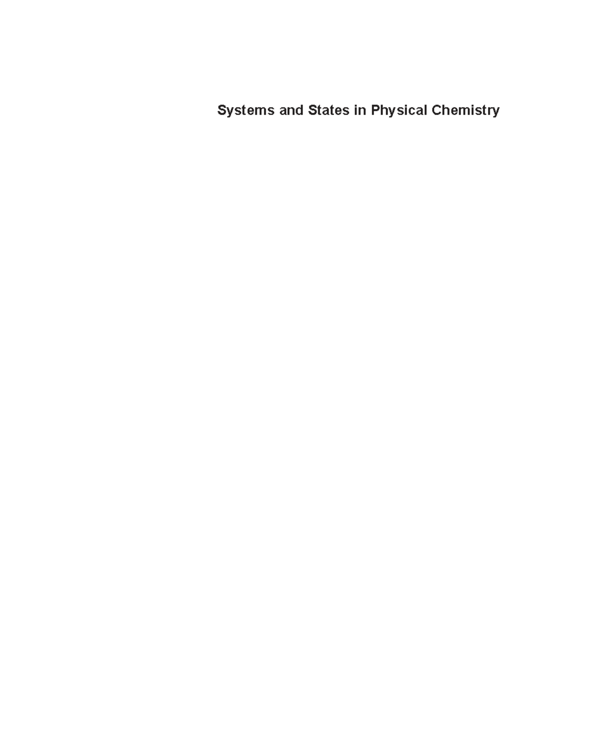 Systems and States in Physical Chemistry - process. If the system were ...