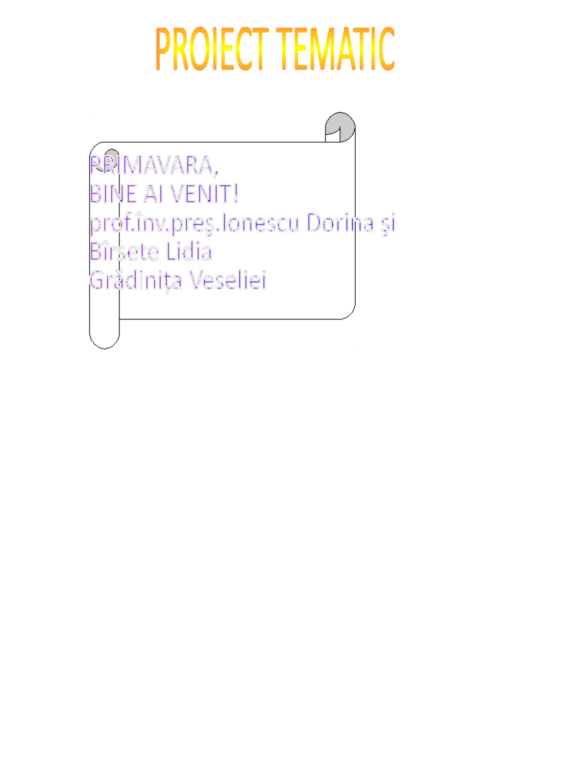 Primavara inspectie bun - Proiect tematic : “PRIMĂVARA, BINE AI VENIT ...