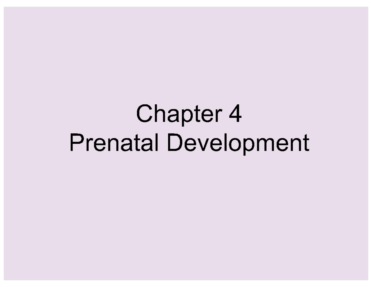 217-3 Chapter 4: Stages of Prenatal Development and Influences - Studocu