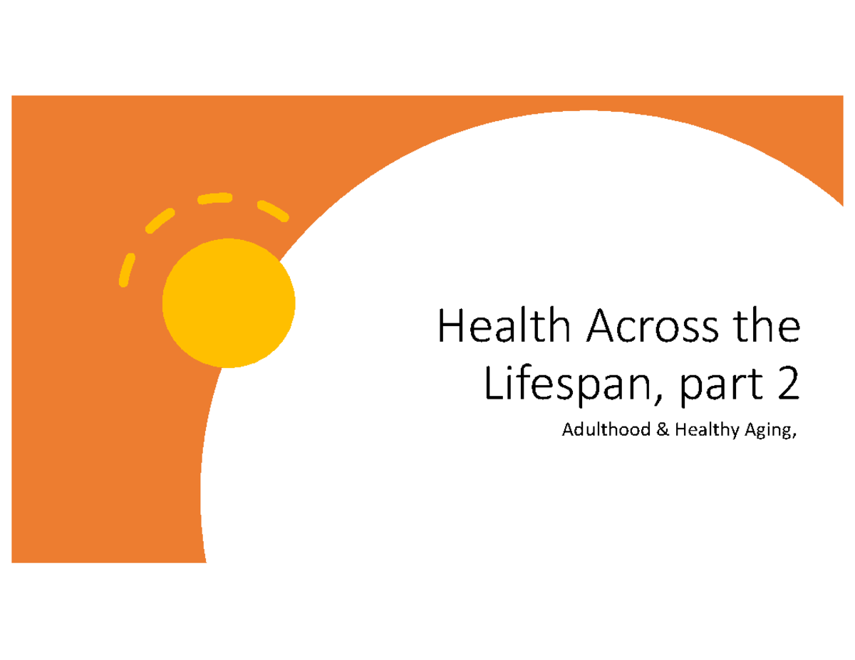 Health Across the Lifespan: Adulthood & Healthy Aging Insights - Studocu