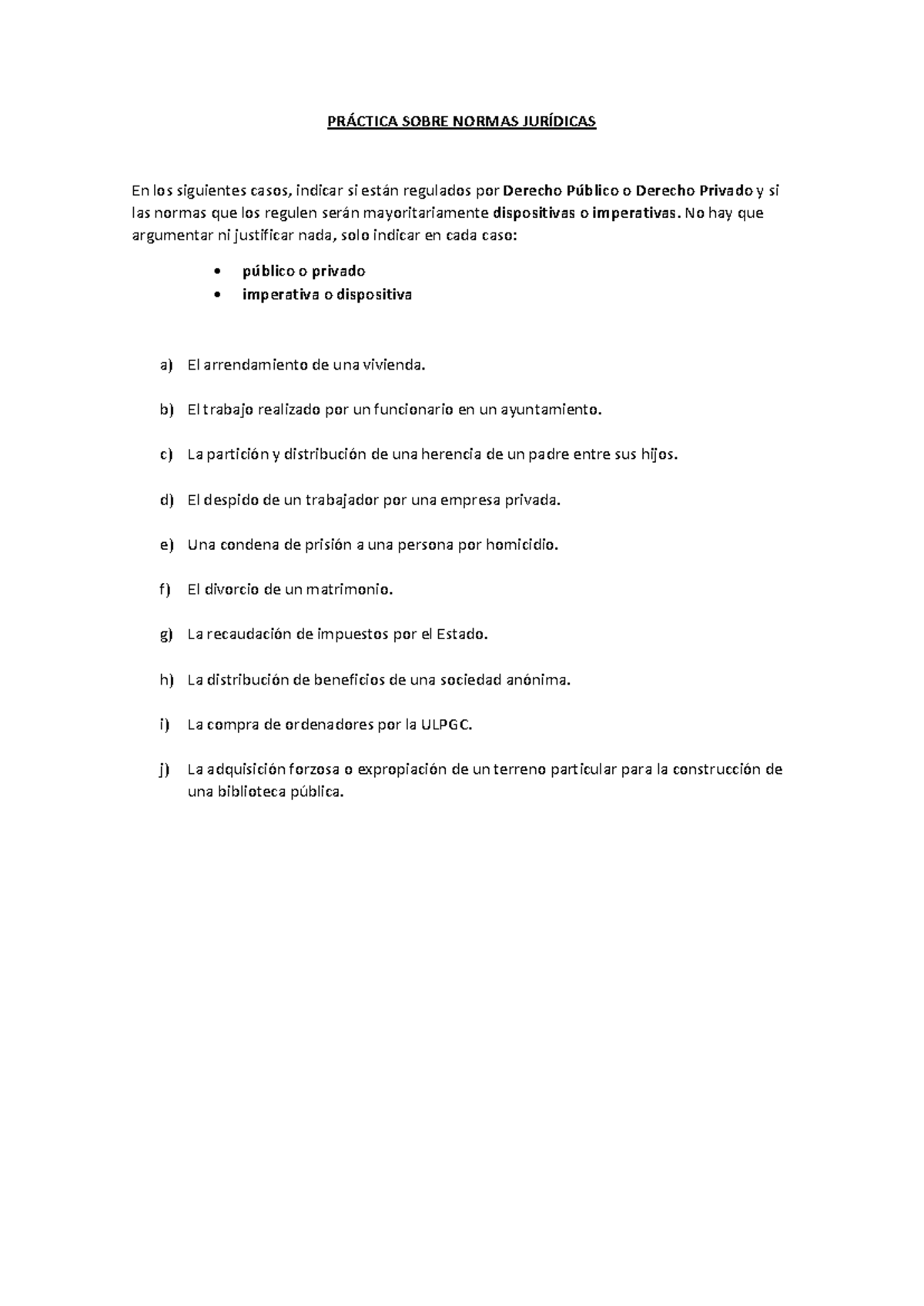 PRÁCTICA SOBRE NORMAS JURÍDICAS: Derecho Público vs. Privado - Studocu