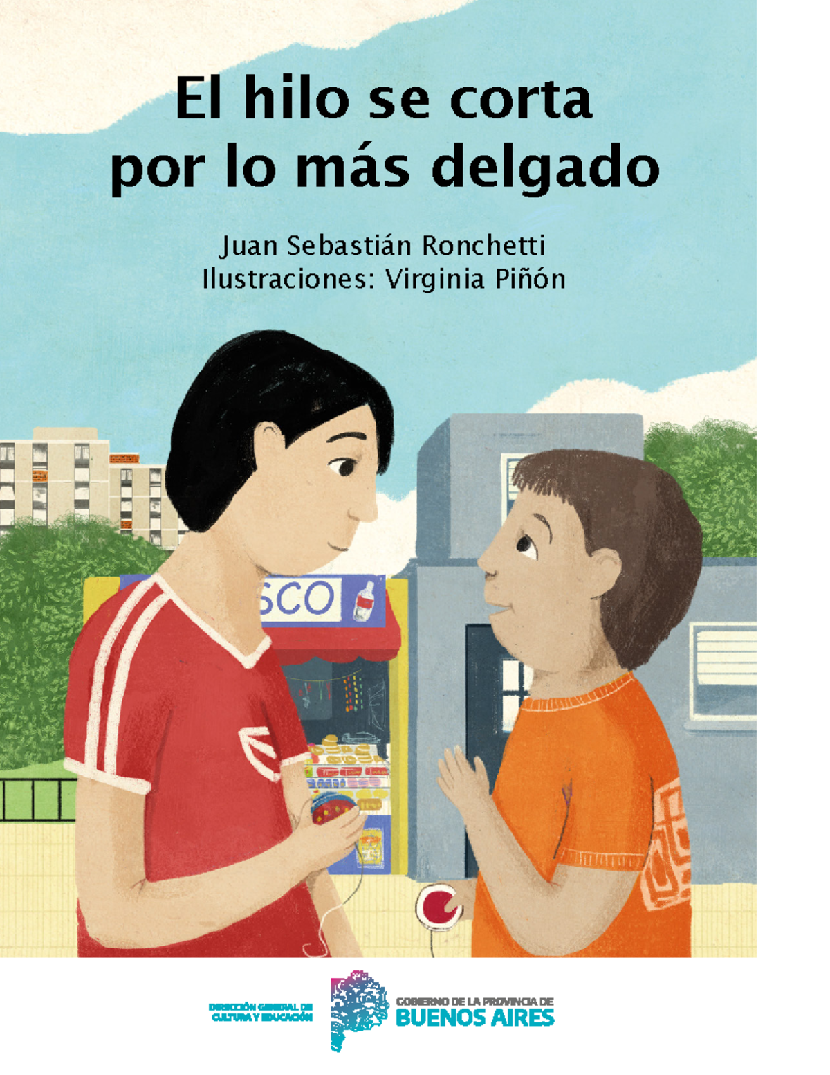 El hilo se corta por lo más delgado: Cuento de Juan Sebastián Ronchetti ...