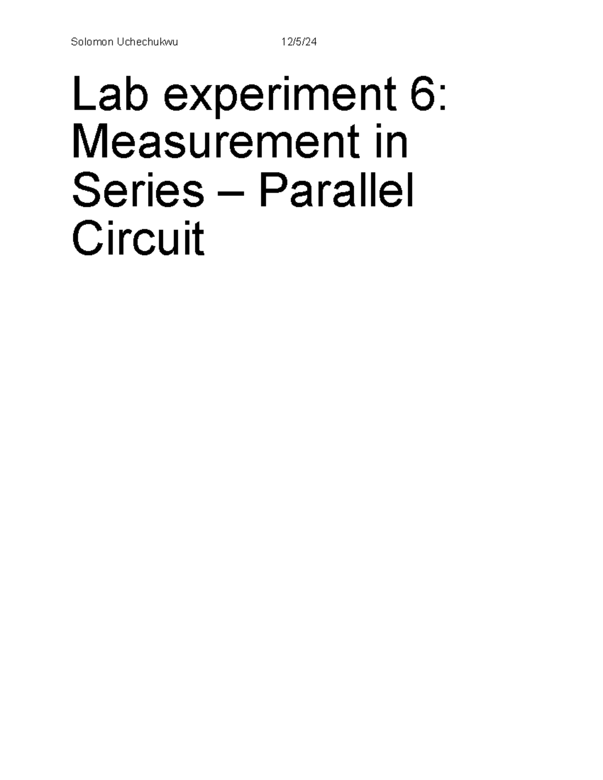 Untitled document - Lab 7 - Lab experiment 6: Measurement in Series – Parallel Circuit Table of ...