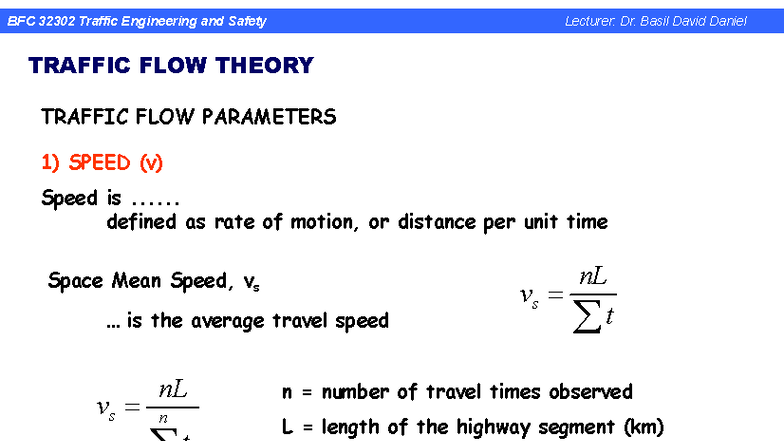 Traffic chapter 1 (b) - Slide b - 1 TRAFFIC FLOW THEORY SPEED (v) Speed ...
