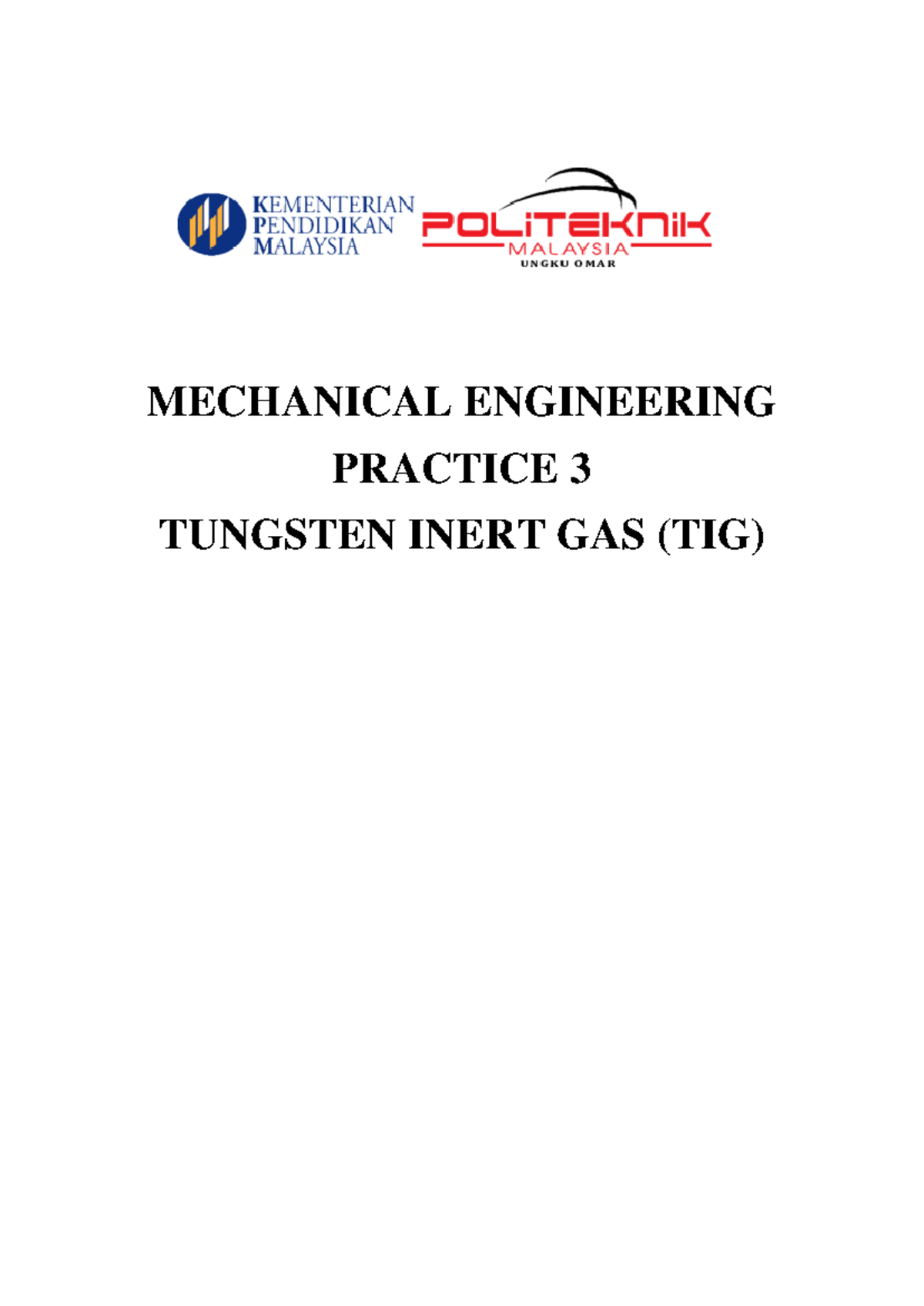 TIG Welding Practical Report - Mechanical Engineering Practice 3 - Studocu