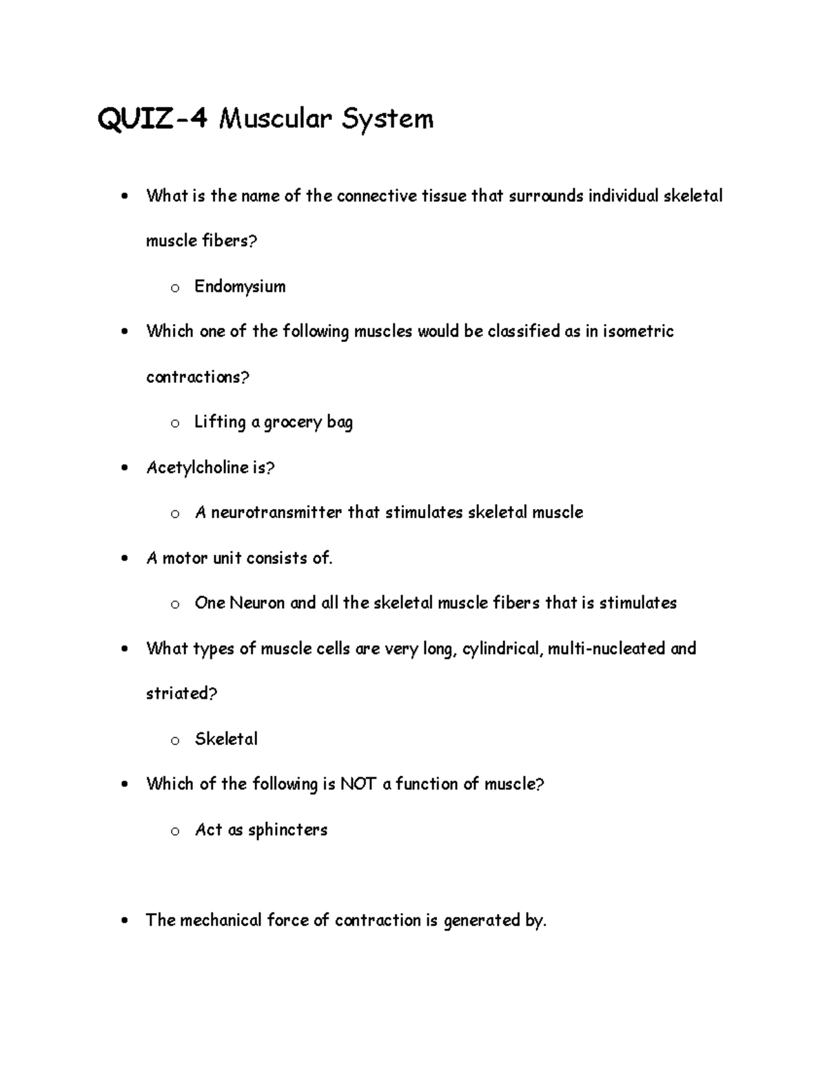 QUIZ #3 - Muscular System - QUIZ-4 Muscular System What is the name of ...