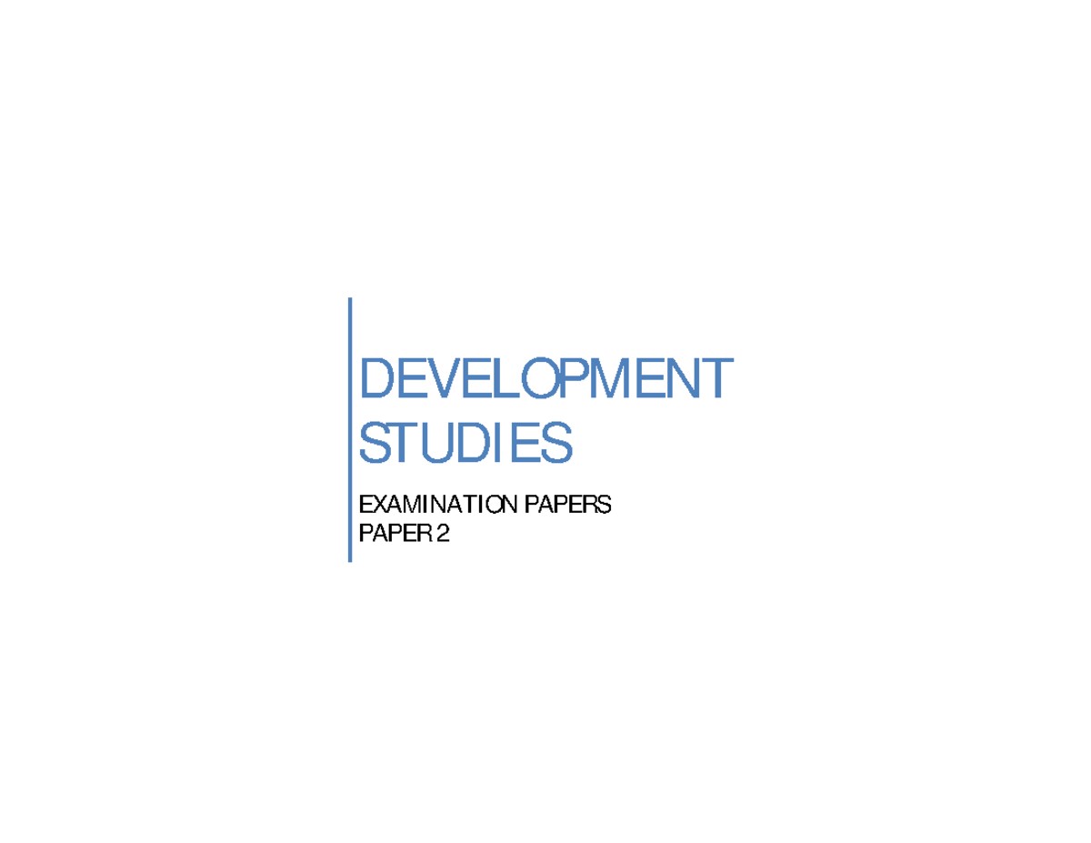 BGCSE Development Studies Exam Papers: Paper 2 (2004-2023) - Studocu